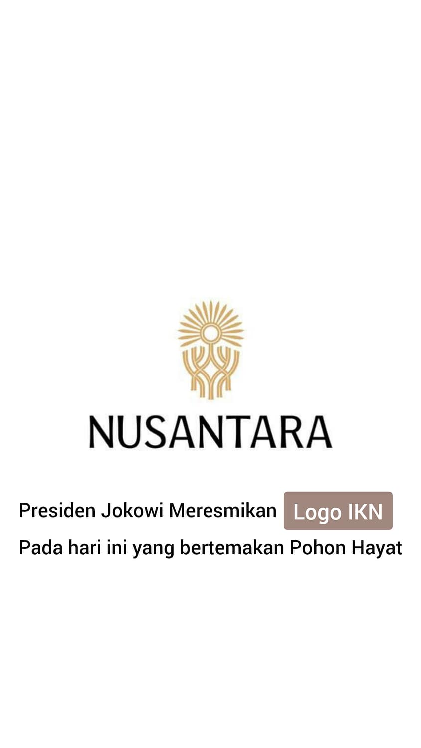 Presiden Jokowi Meresmikan Logo IKN Bertema Pohon Hayat - Akmazona